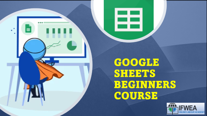 Google sheets Beginners’ Course - IFWEA